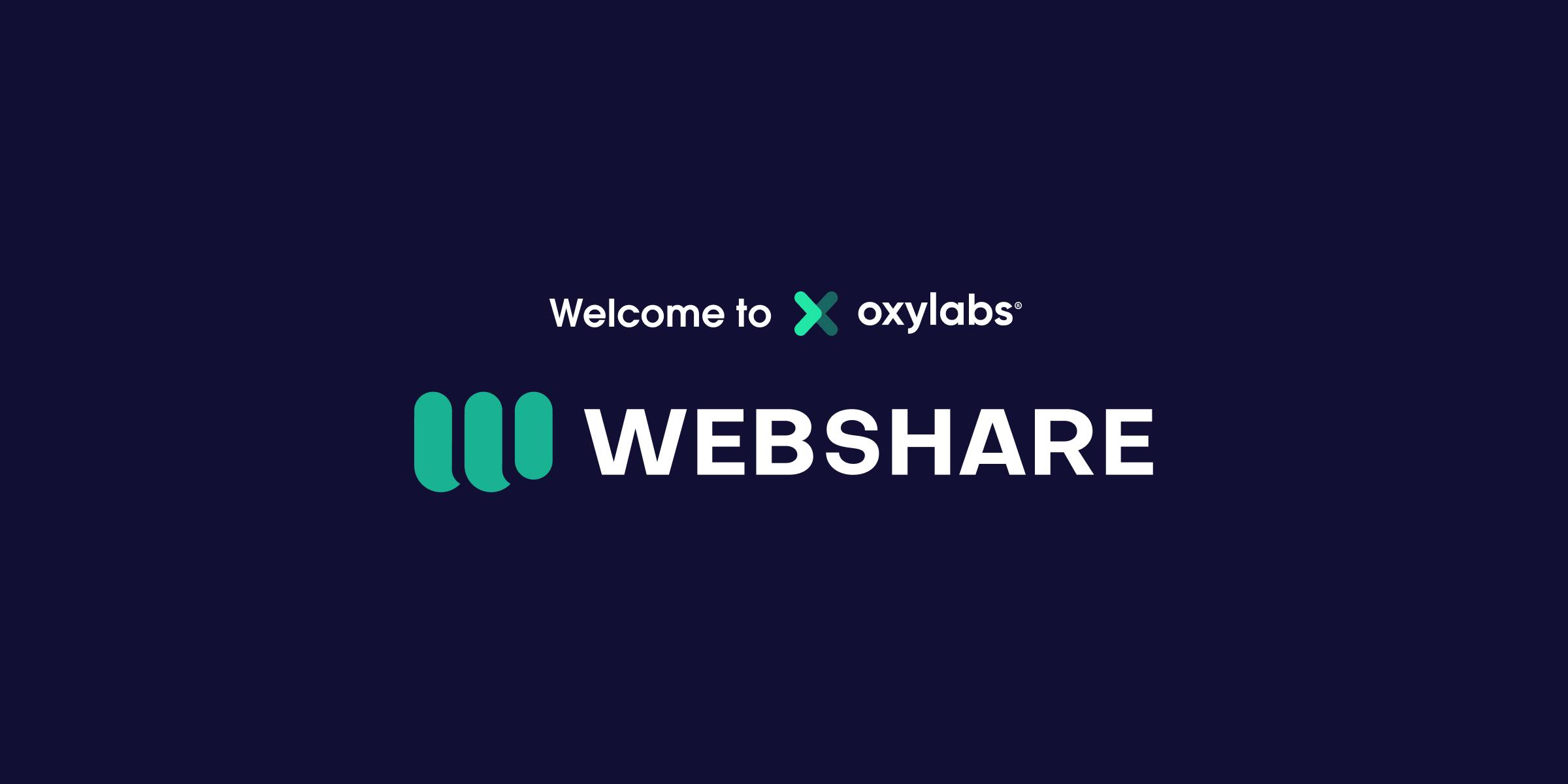 Oxylabs Acquires Webshare Software Company Oxylabs Acquires Webshare Software Company