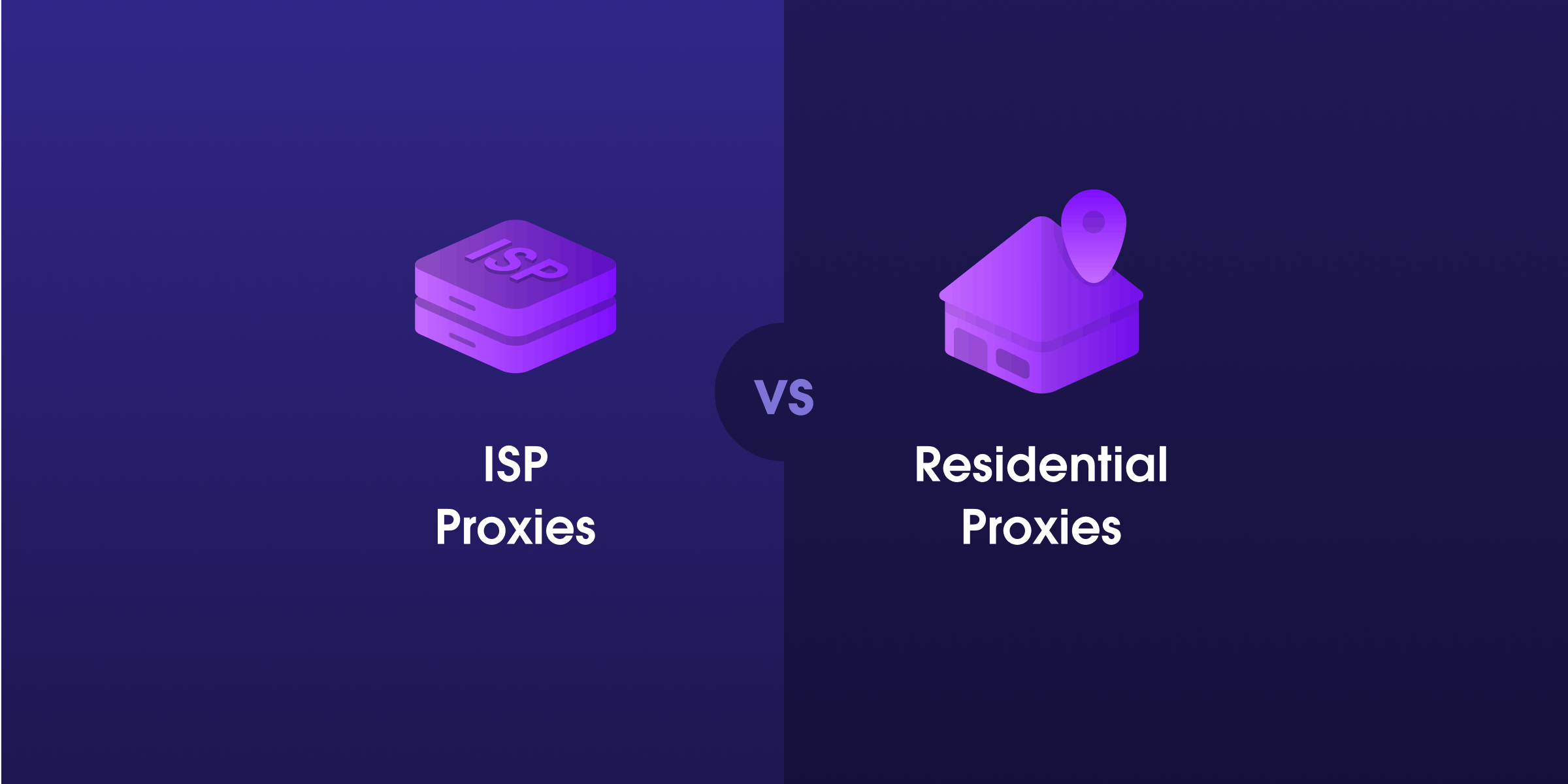 ISP Proxies vs. Residential Proxies - Ultimate Guide ISP Proxies vs. Residential Proxies - Ultimate Guide