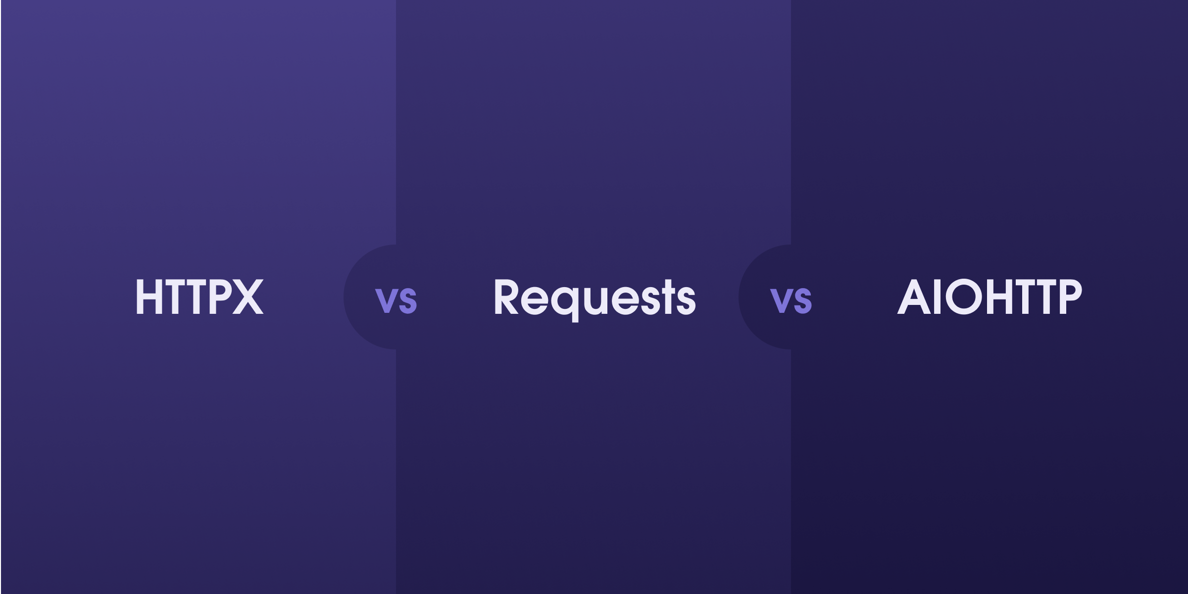 HTTPX vs Requests vs AIOHTTP
