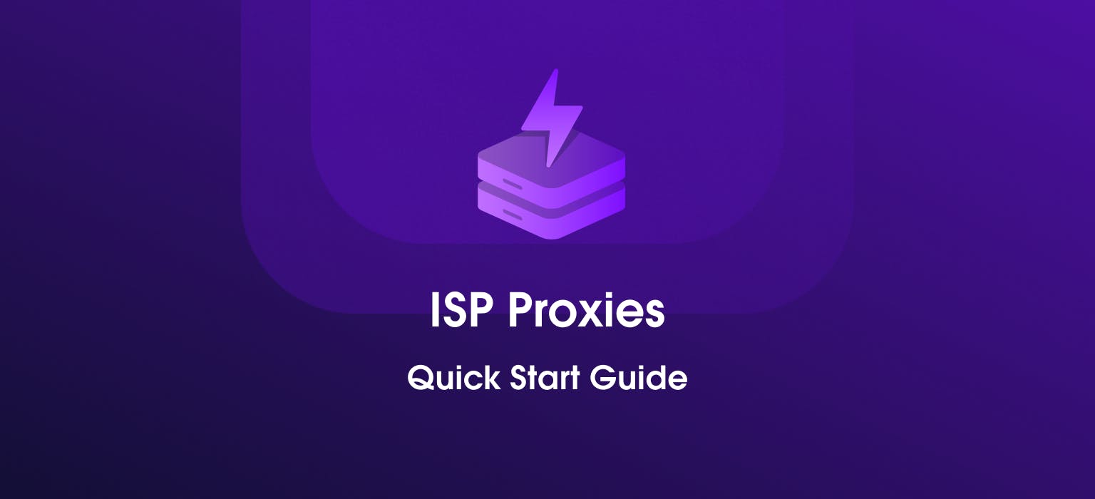 ISP Proxies Quick Start Guide