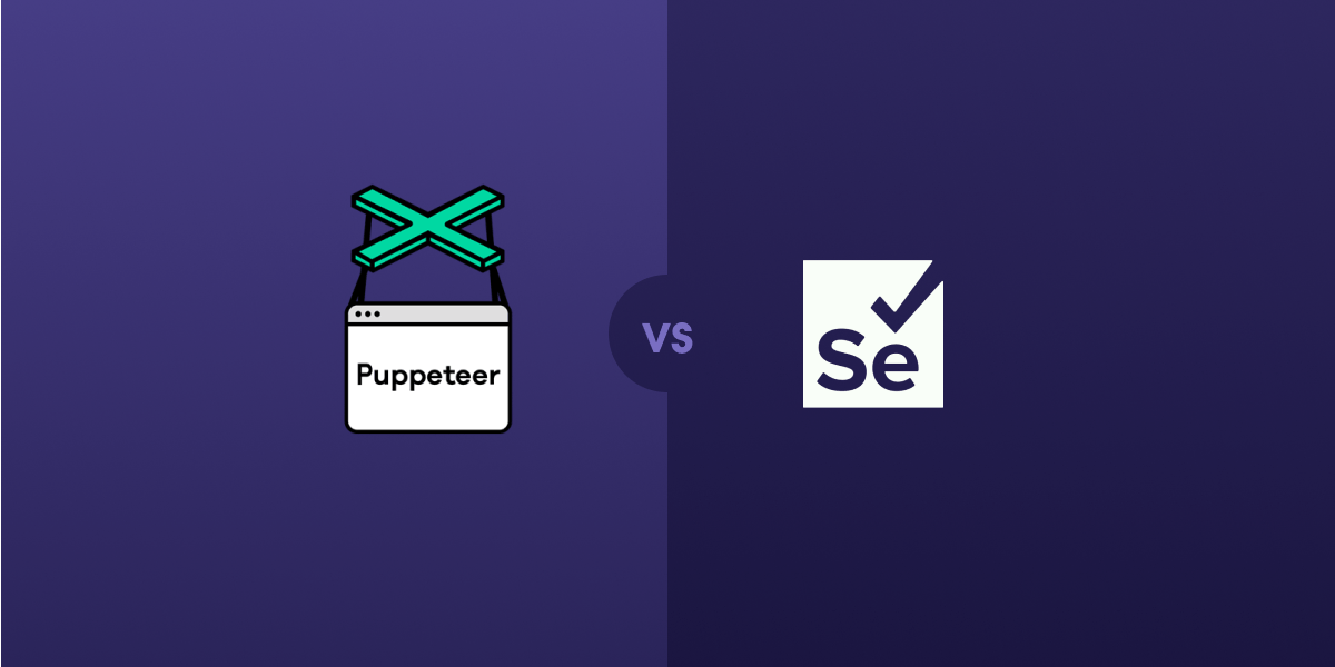 Puppeteer vs Selenium: Which to Choose Puppeteer vs Selenium: Which to Choose