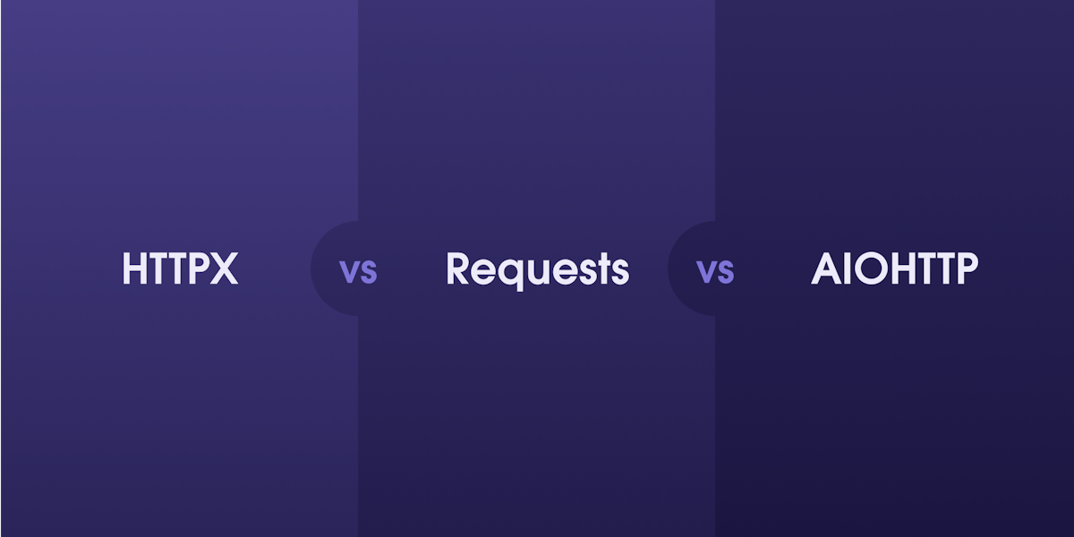 HTTPX vs Requests vs AIOHTTP HTTPX vs Requests vs AIOHTTP
